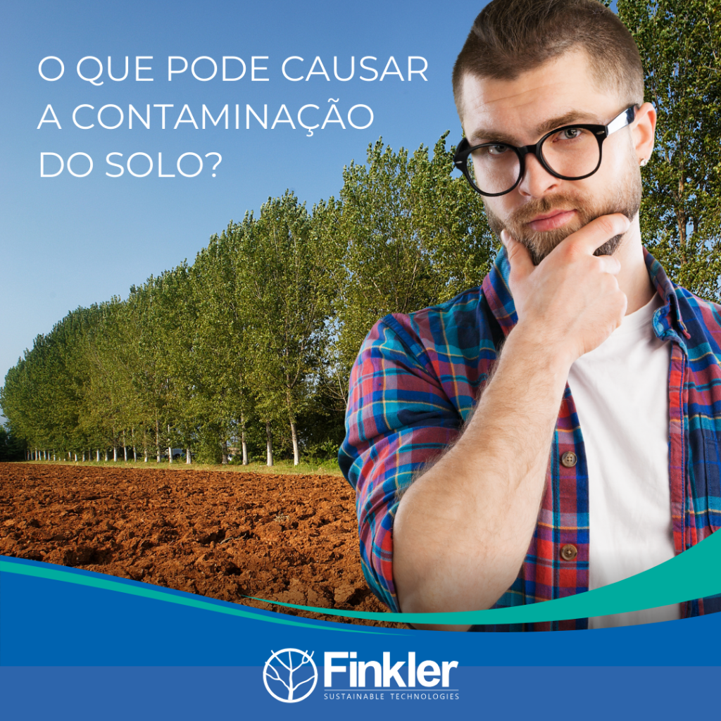 Contaminação do Solo - Causas e Proteção - Finkler Ambiental - Artigos
